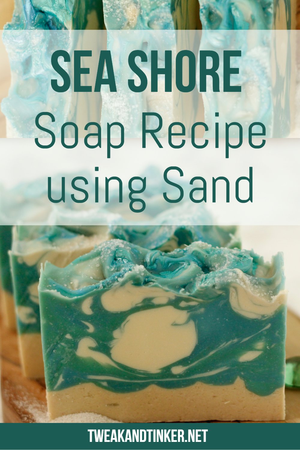 Sea Shore Cold Process Soap Using Real Sand - Tweak and Tinker